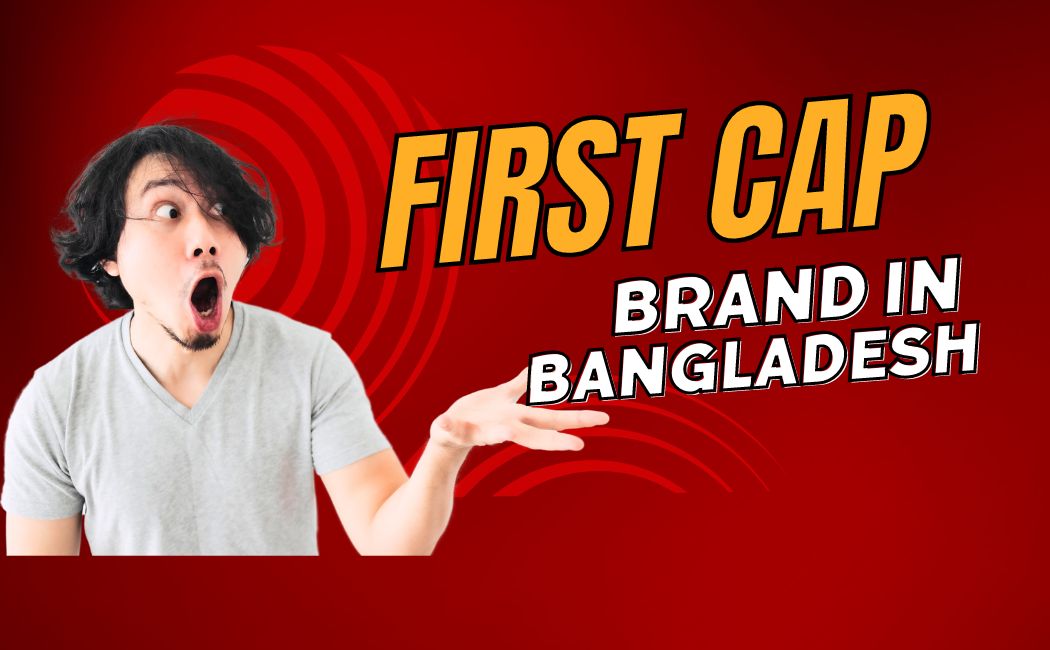 First Cap Brand in Bangladesh – Head Gear